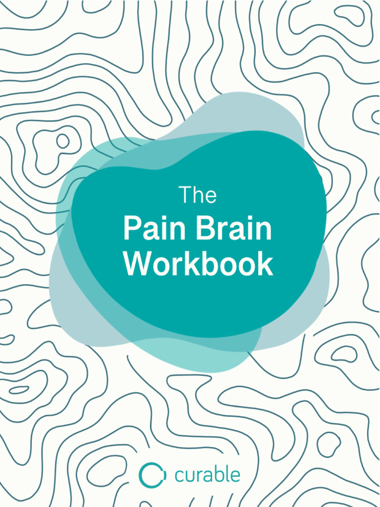 The Pain Brain Workbook Curable Pages | PDF | Pain | Stress (Biology)