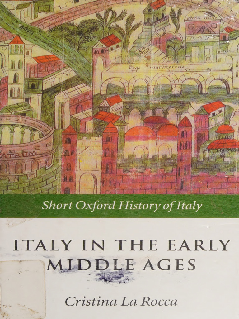 Italy in the Early Middle Ages 476-1000 (Cristina La Rocca) (Z-Library ...
