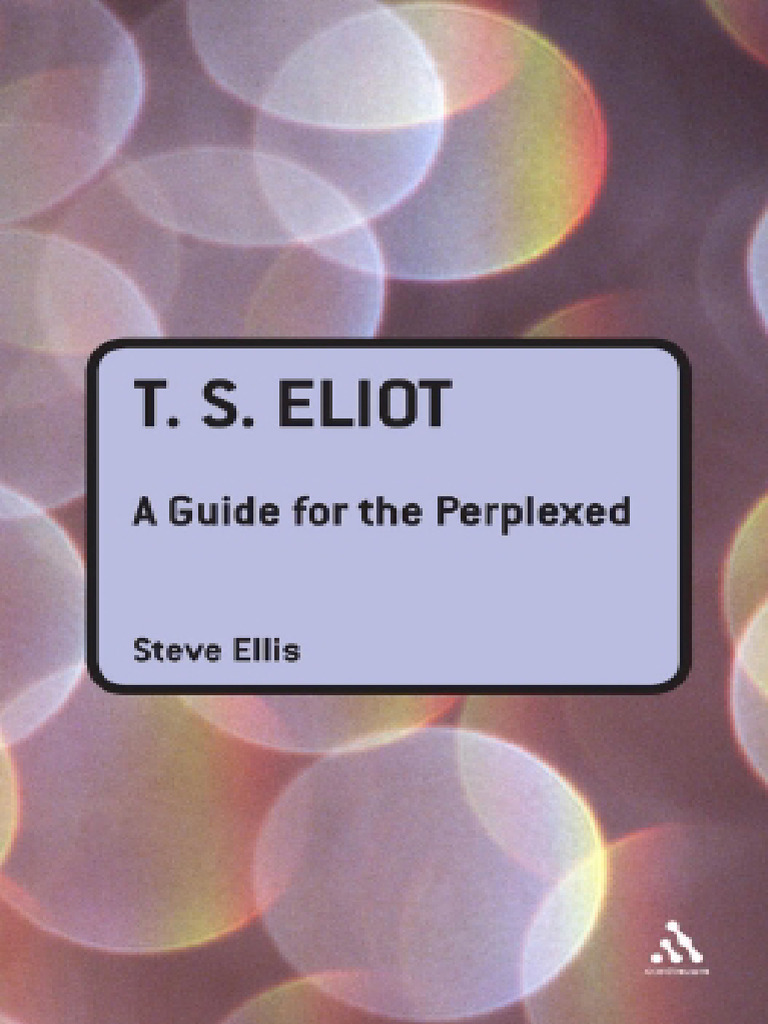T. S. Eliot A Guide For The Perplexed (Steve Ellis) (Z-Library) | PDF ...