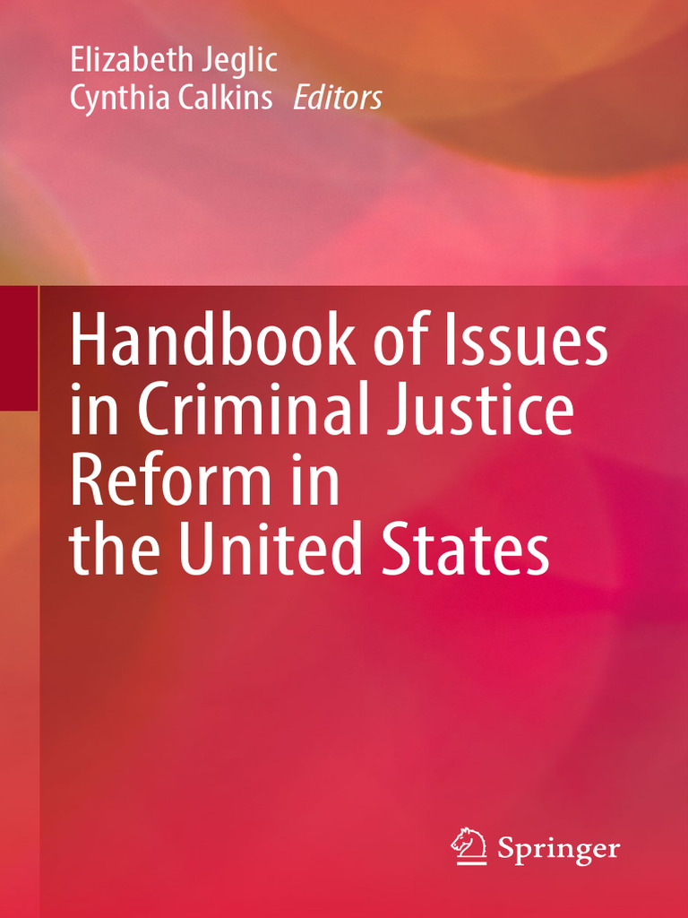 Handbook of Issues in Criminal Justice Reform in The United States ...