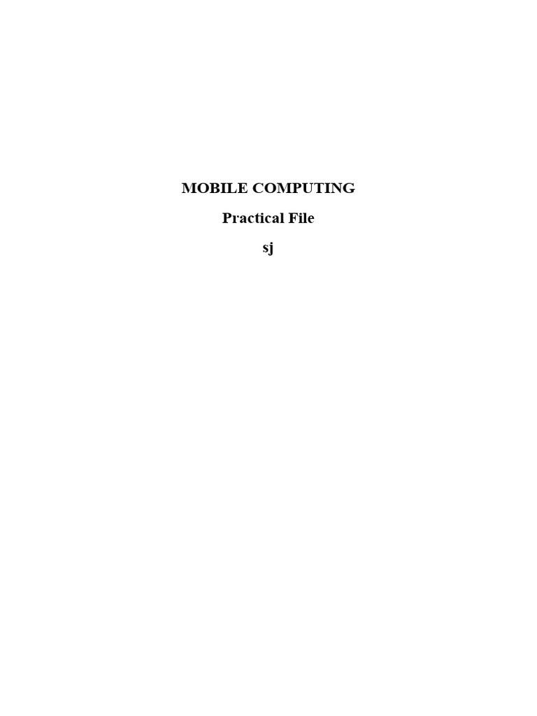 Mobile Computing - Practicalfile - SJ | PDF | Hyperlink | Computing