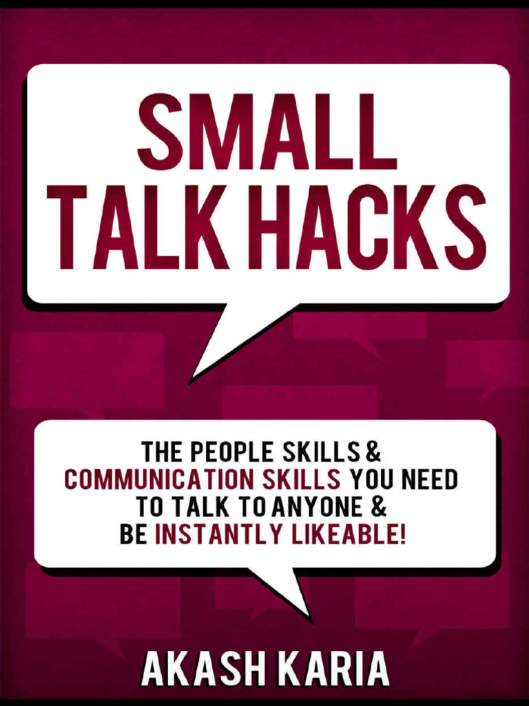 Small Talk Hacks - The People Skills & Comm - Akash Karia | PDF | Body ...
