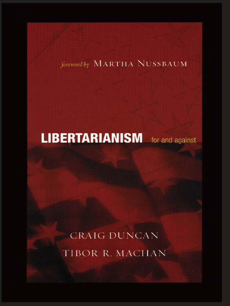 Craig Duncan, Tibor R. Machan, Martha Nussbaum - Libertarianism - For ...