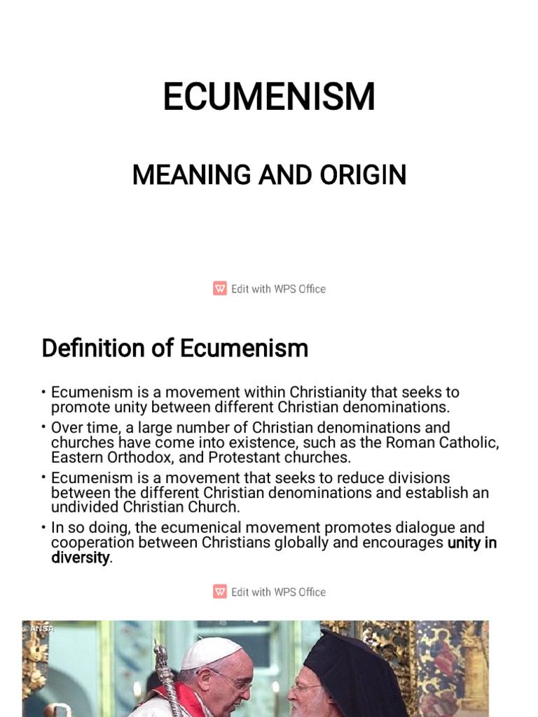 Meaning of Ecumenism and Origin | PDF | Ecumenism | Justification ...