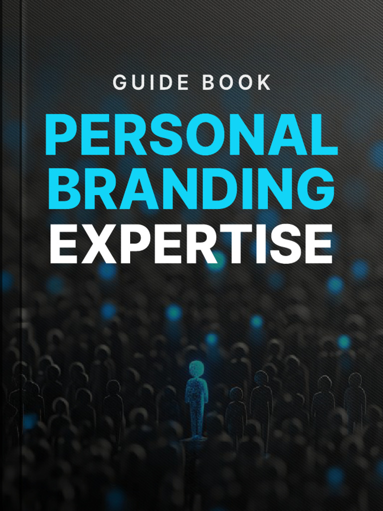 Personal Branding Expertise Guide | PDF | Brand | Target Audience
