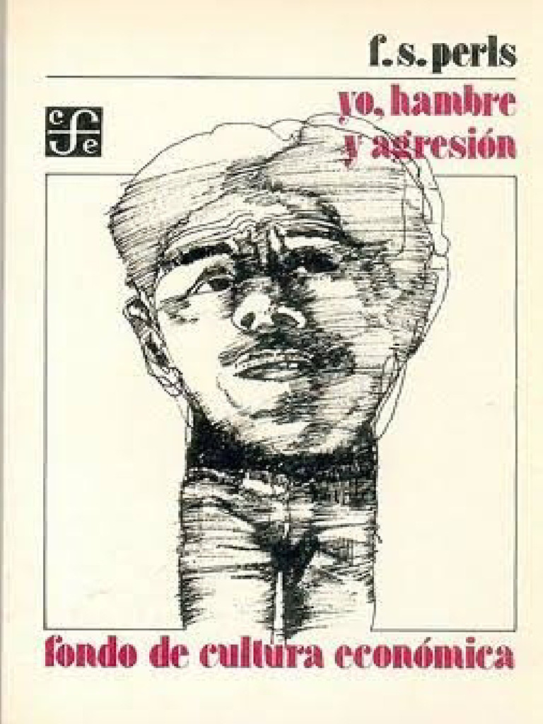 FRITZ PERLS - Yo Hambre y Agresion | PDF | Dialéctico | Pensamiento
