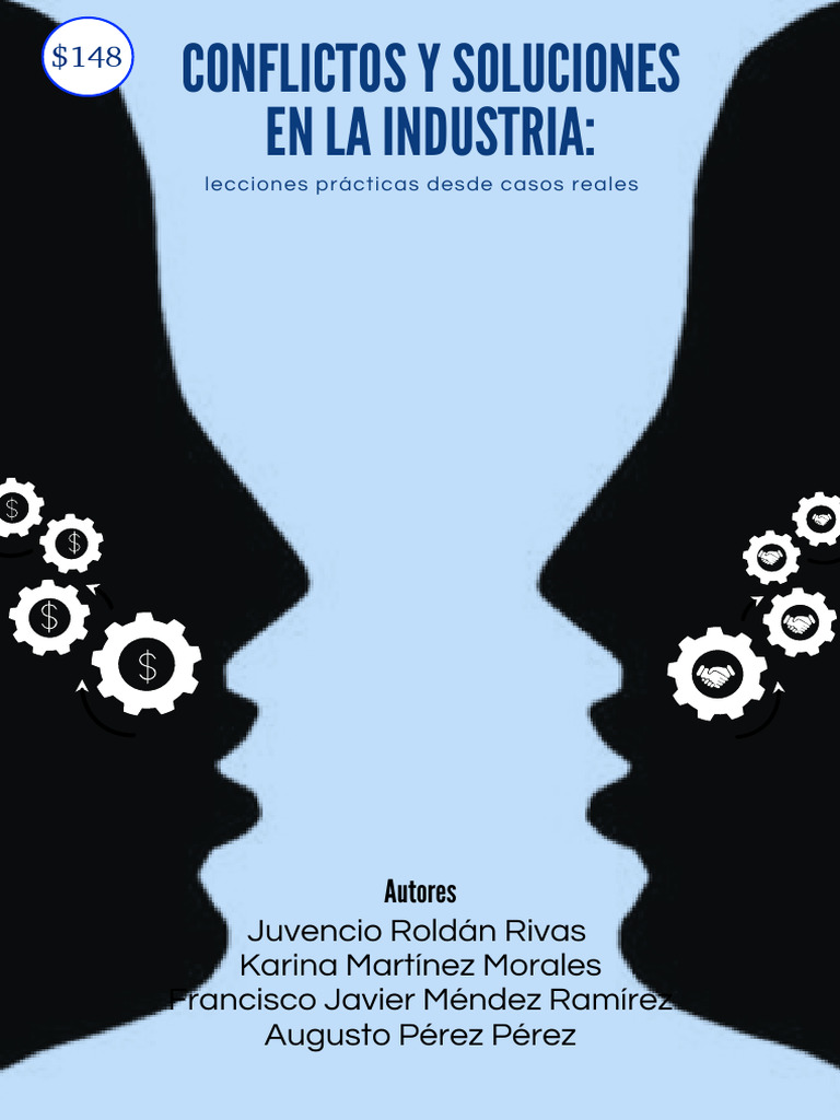 Conflictos y soluciones en la industria. Lecciones prácticas desde ...