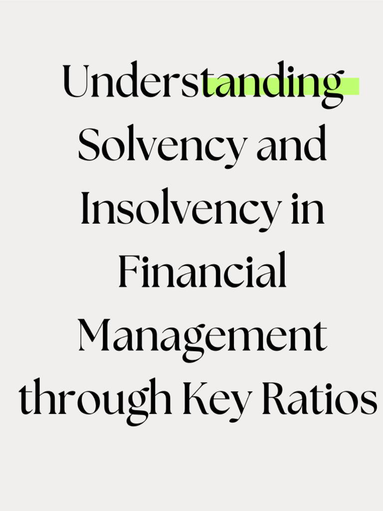 Understanding Solvency and Insolvency in Financial | PDF