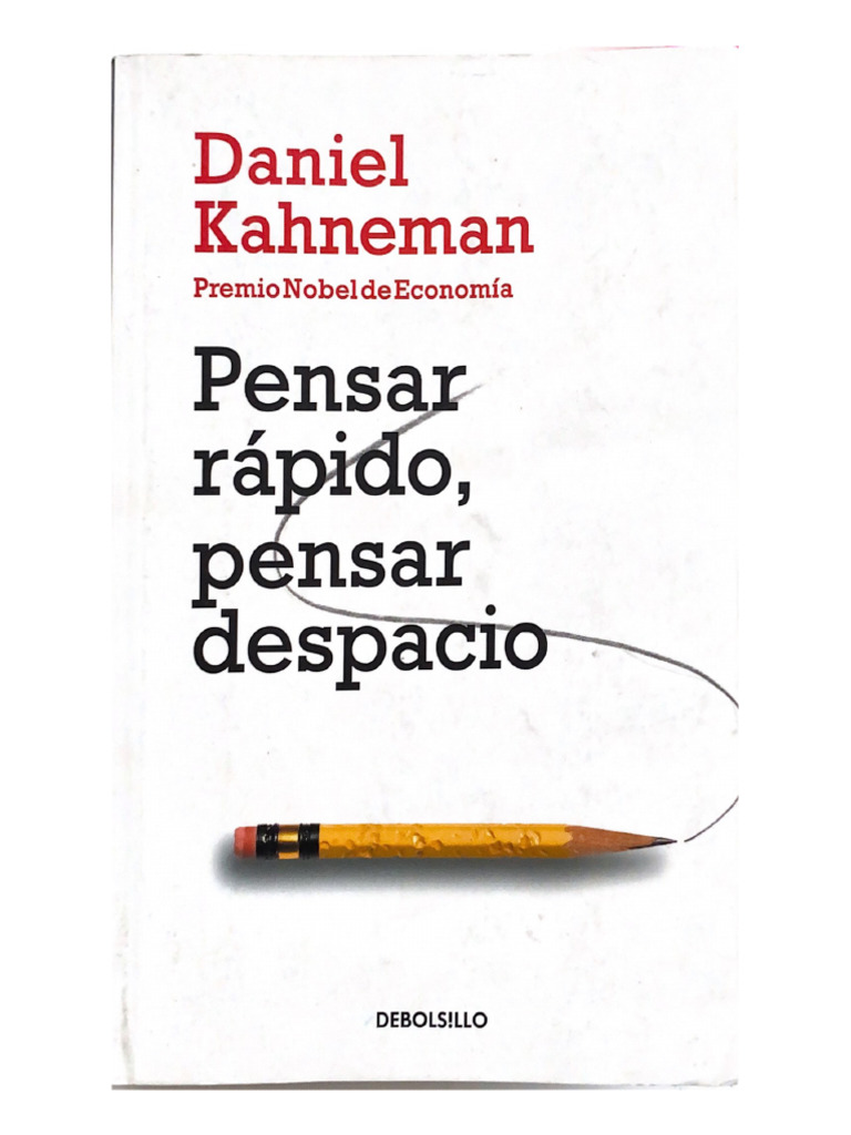 Pensar Rápido, Pensar Despacio. Capítulo 1. | PDF