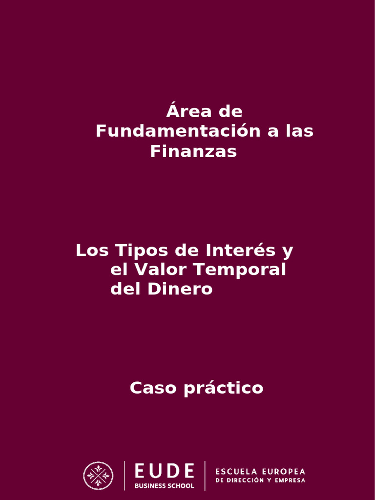 Los tipos de interés y el valor temporal de dinero - Caso práctico | PDF | Interés | Dinero