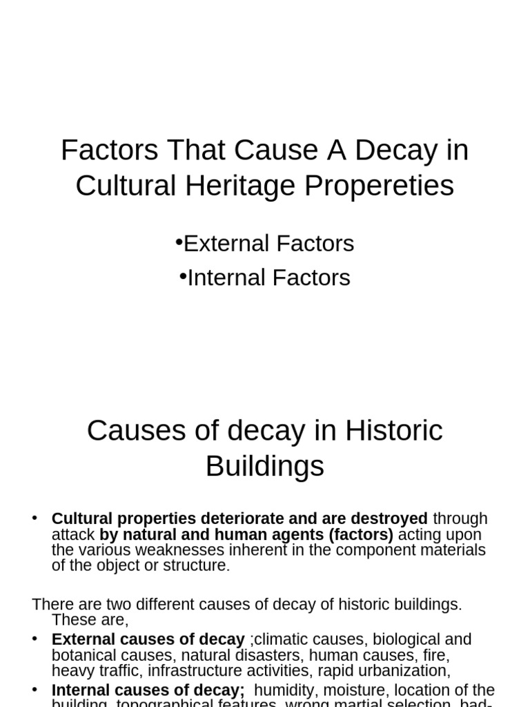 Factors That Cause A Decay in Cultural Heritage, Decays, Conservation ...