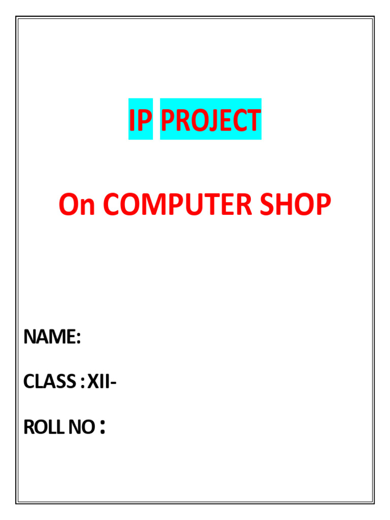 Ip Project XII A Computer Shop Abhishek - Sayam - Kavya | PDF