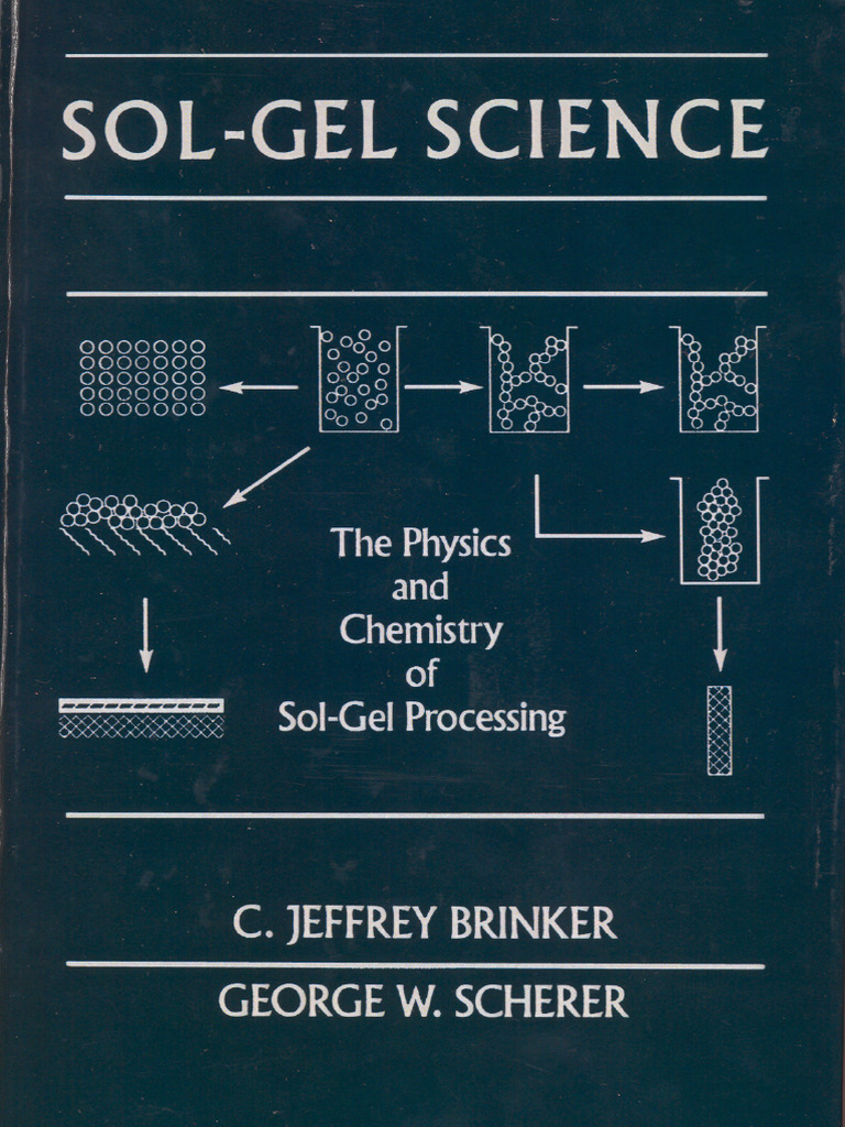 Sol-Gel Science The Physics and Chemistry of Sol-Gel Processing (C ...