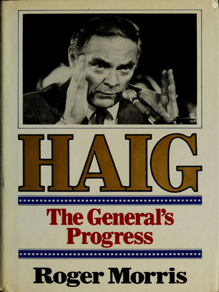 Haig the General's Progress (Roger Morris) | PDF | United States ...
