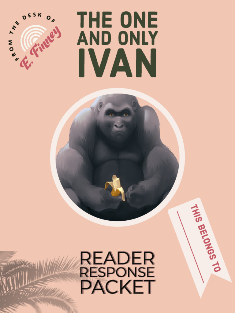 The One and Only Ivan Reader Response or Student Journal | PDF