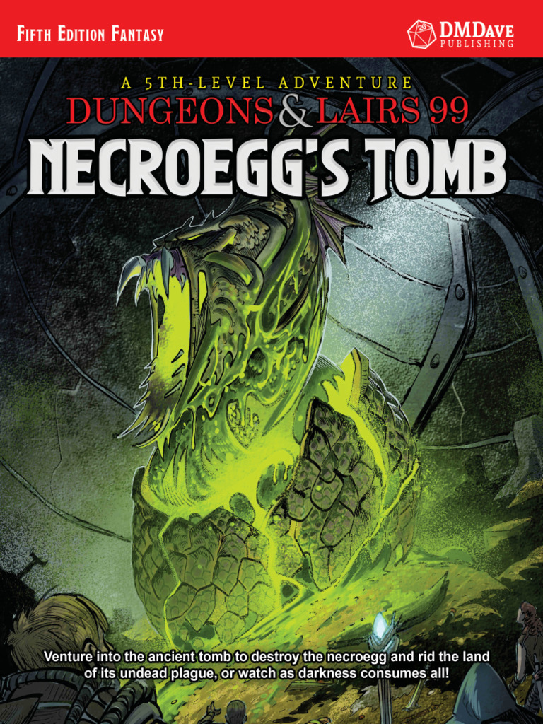 Dungeons & Lairs 99 - Necroegg's Tomb (Scalable For Levels 5 To 13) | PDF