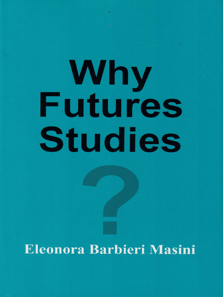 Why Futures Studies EB Masini | PDF | Thought | Science
