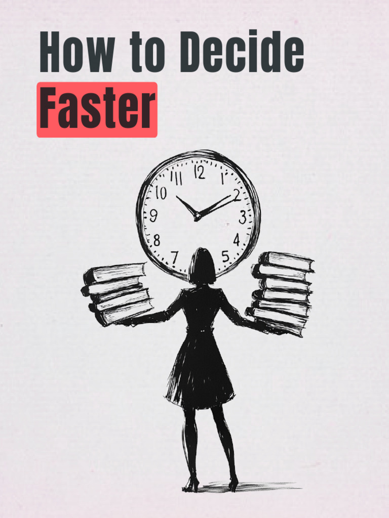 How To Decide Faster 1737663849 | PDF