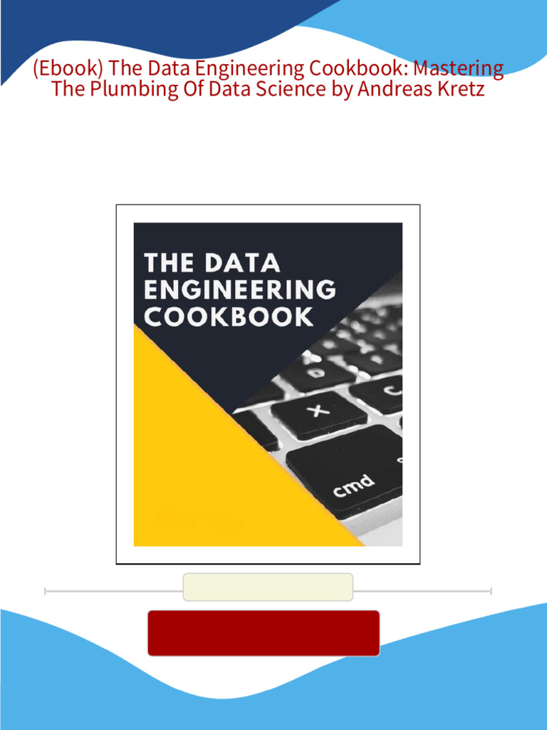 Immediate download (Ebook) The Data Engineering Cookbook: Mastering The ... Immediate download (Ebook) The Data Engineering Cookbook: Mastering The ...