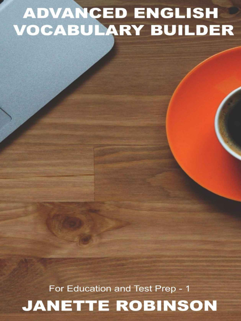 Advanced English Vocabulary Builder for Education and Test Prep - 1 ...