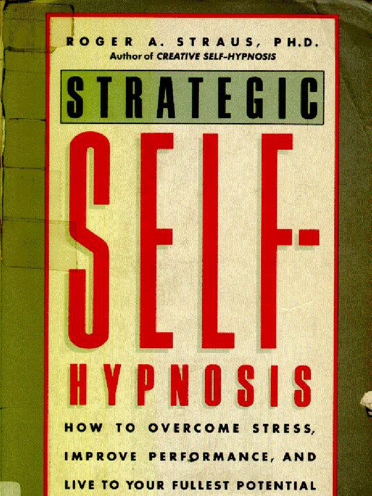 Strategic Self Hypnosis | PDF