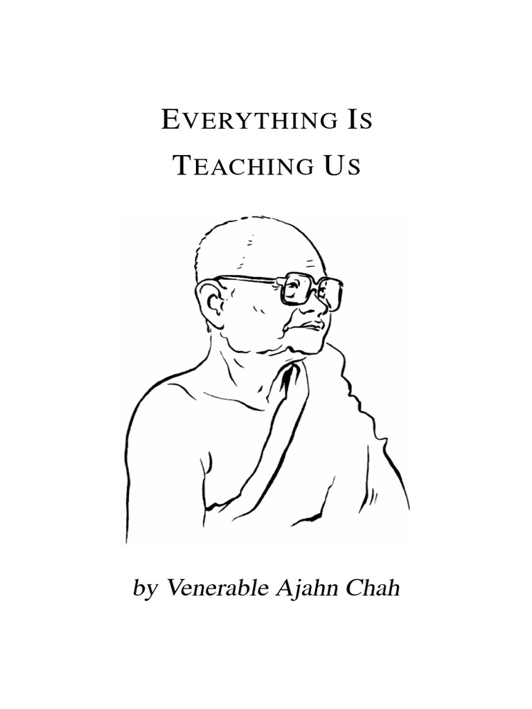 Ajahn Chah - Everything Is Teaching Us | PDF | Buddhist Philosophy ...