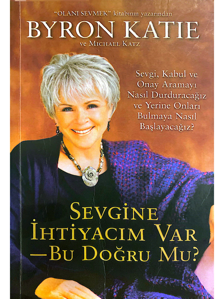 Byron Katie-Sevgine Ihtiyacım Var Bu Doğ | PDF
