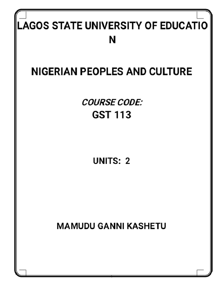 Nigerian Peoples & Culture (GST 113) (Mr Mamudu Lecture Note)_Phoenix | PDF