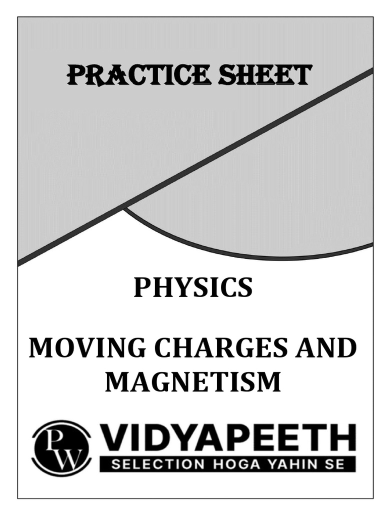 Moving Charges and Magnetism: Practice Sheet | PDF | Magnetic Field ...