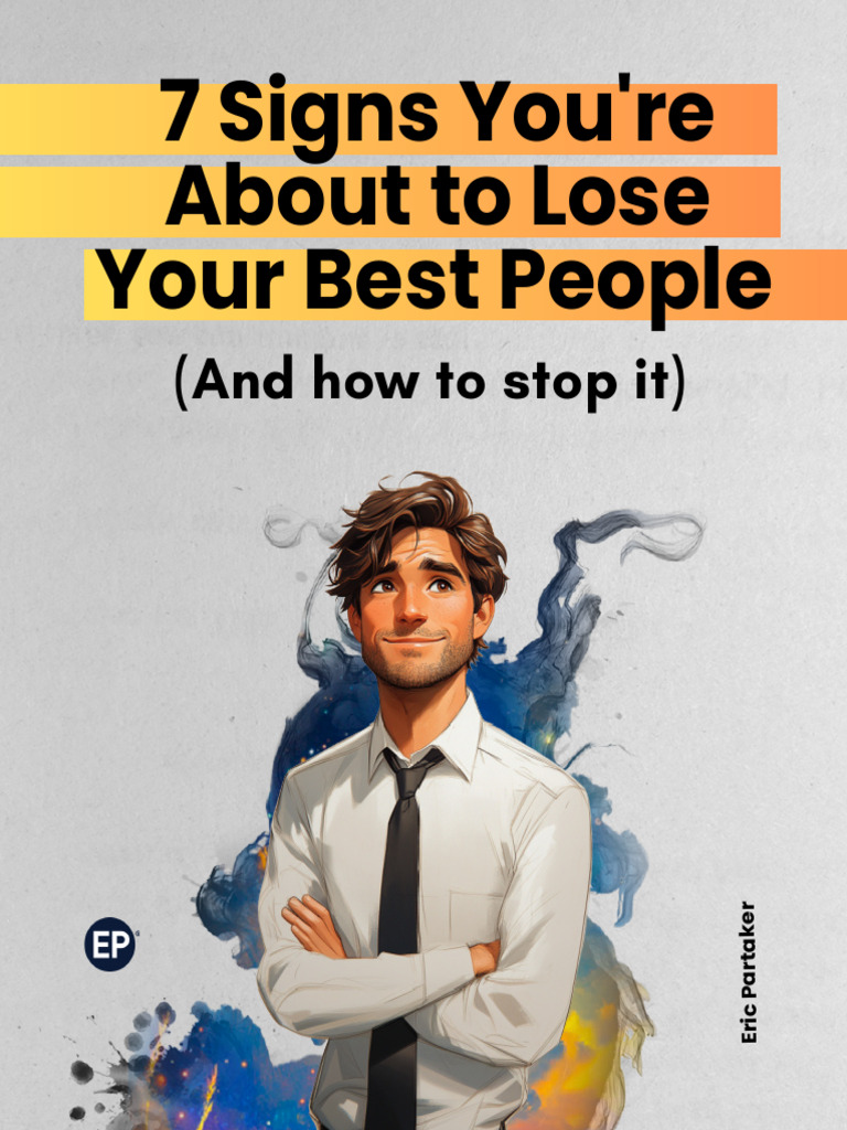 7 Signs You Re About To Lose Your Best People 1737674347 | PDF