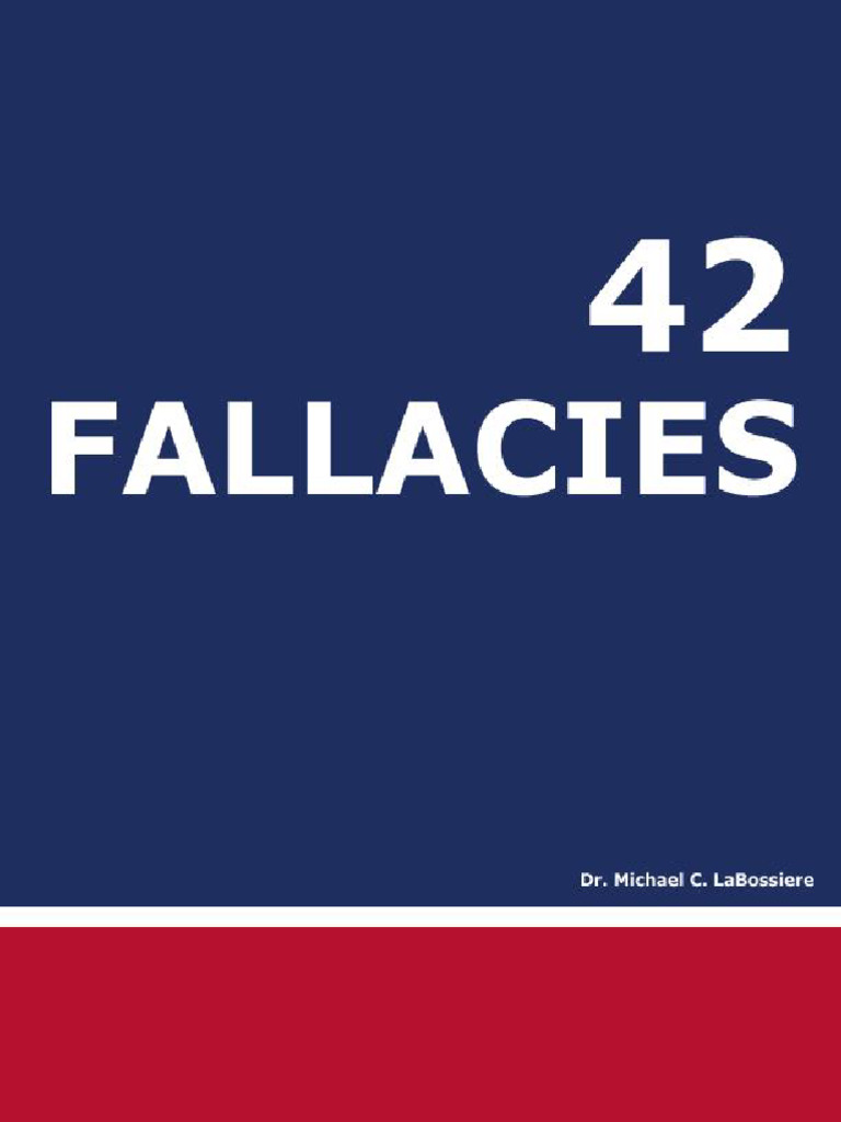 42 Fallacies - Michael LaBossiere 2010 | PDF | Argument | Deductive ...
