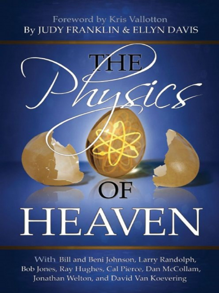 The Physics of Heaven Bill and Beni Johnson Larry Randolph Bob Jones ...