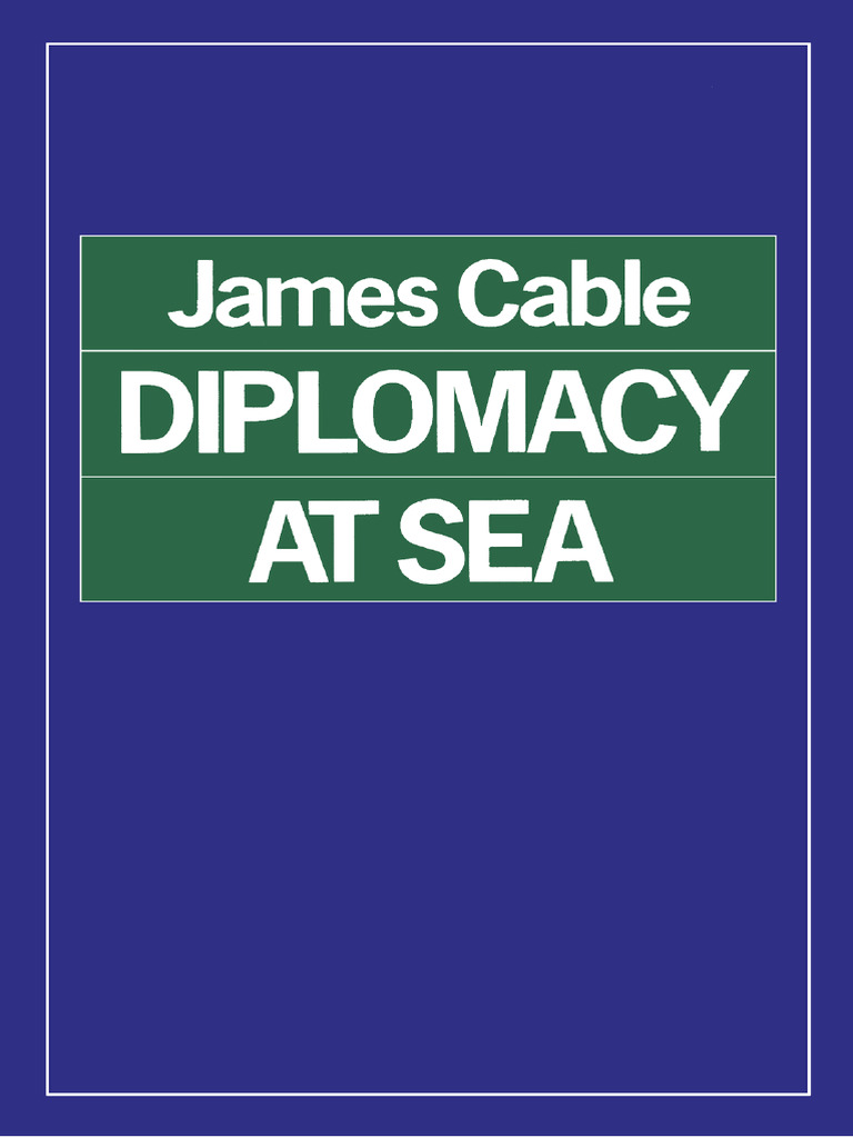 Cable, Diplomacy at Sea (1985, Palgrave Macmillan UK) | PDF ...