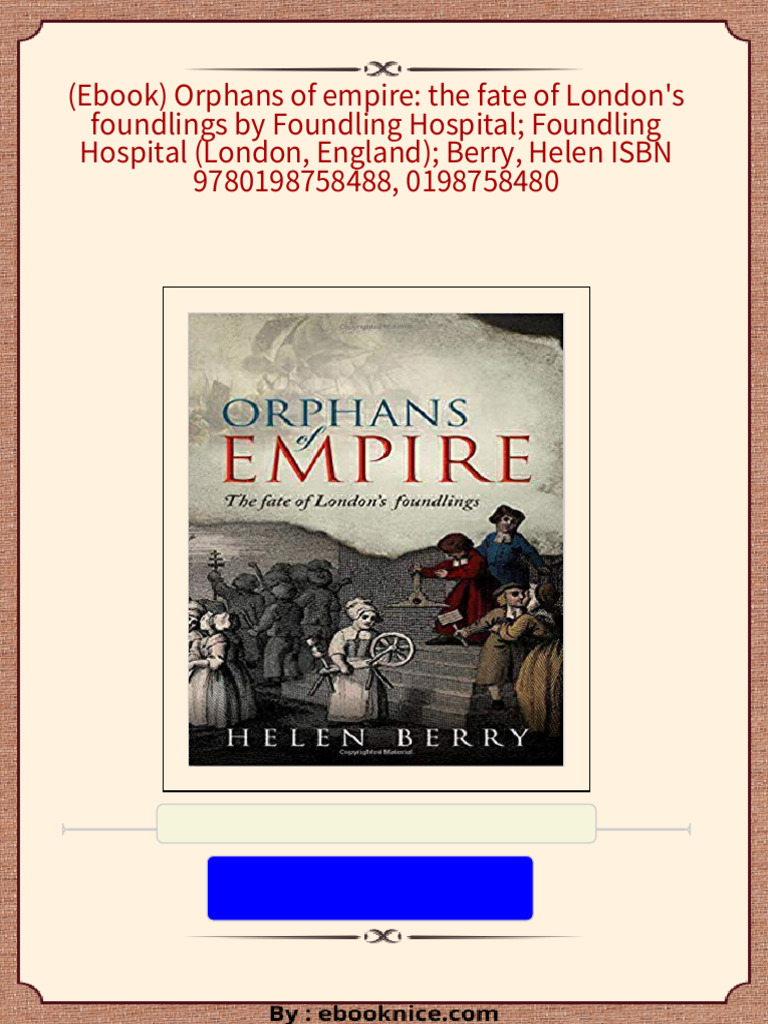 Download Complete (Ebook) Orphans of empire: the fate of London's ...