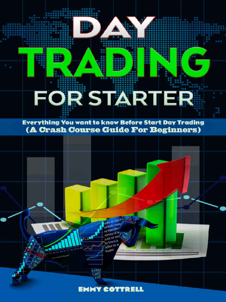 Day Trading For Starter Everything You Want To Know Before Start Day Trading | PDF | Day Trading ...