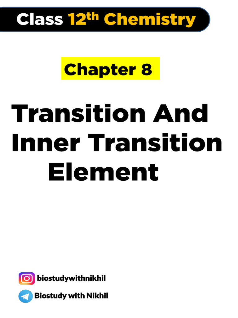 Ch8) Transition & Inner Transition Elements | PDF | Transition Metals | Metals