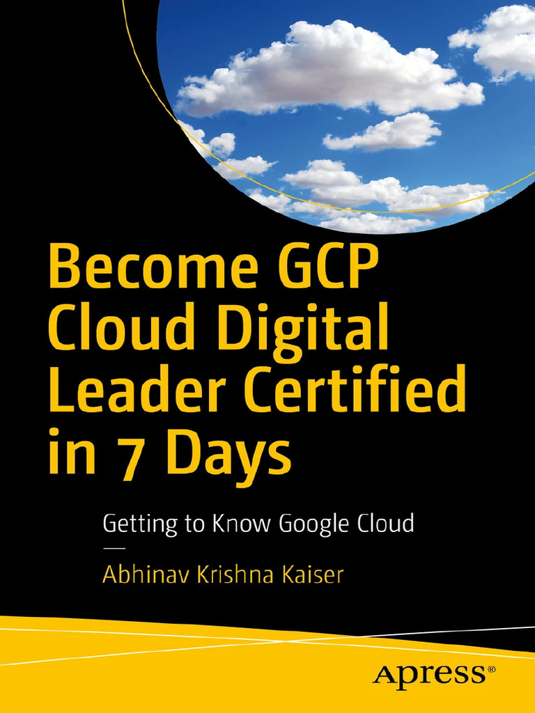 Become GCP Cloud Digital Leader Certified in 7 Days Getting To Know Google Cloud (Abhinav ...