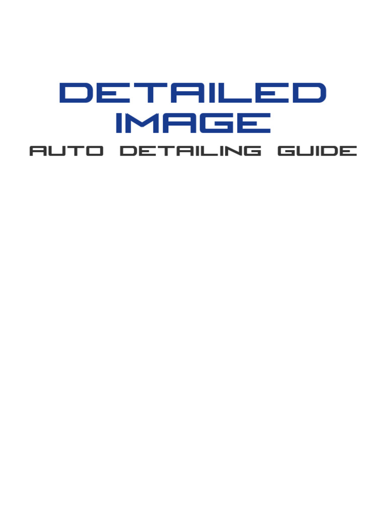 Detailed Image Auto Detailing Guide | PDF | Paint | Lubricant