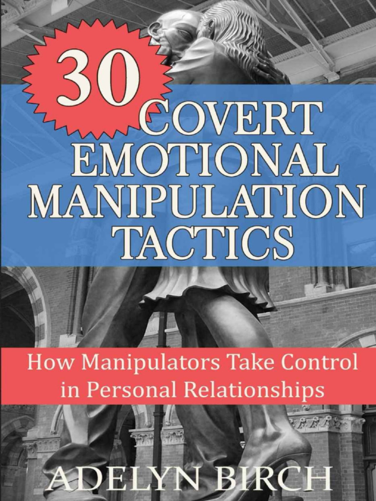 30 Covert Emotional Manipulation Tactics - How... (PDF) | PDF