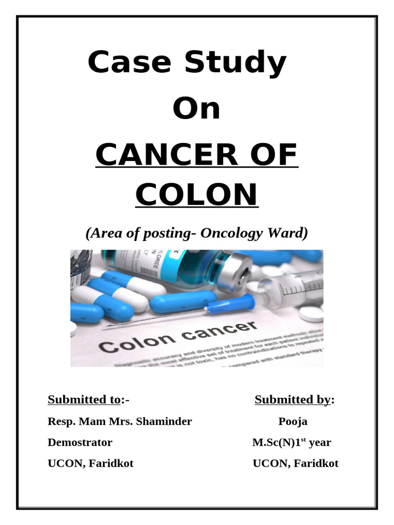 Case Study On Colon Cancer | PDF | Colorectal Cancer | Large Intestine