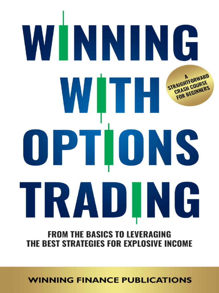 PUBLICATIONS, WINNING FINANCE - Winning With Options Trading_ From The ...