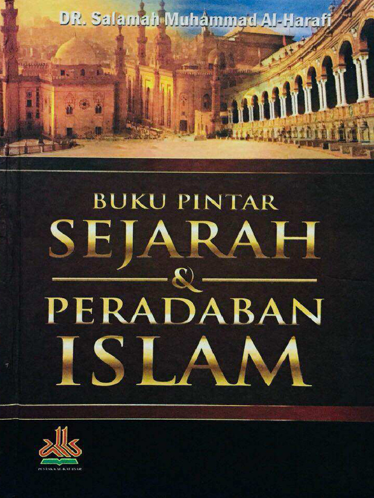 Buku Pintar Sejarah Peradaban Islam (Dr. Salamah Muhammad Al-Harafi) (Z-Library) | PDF