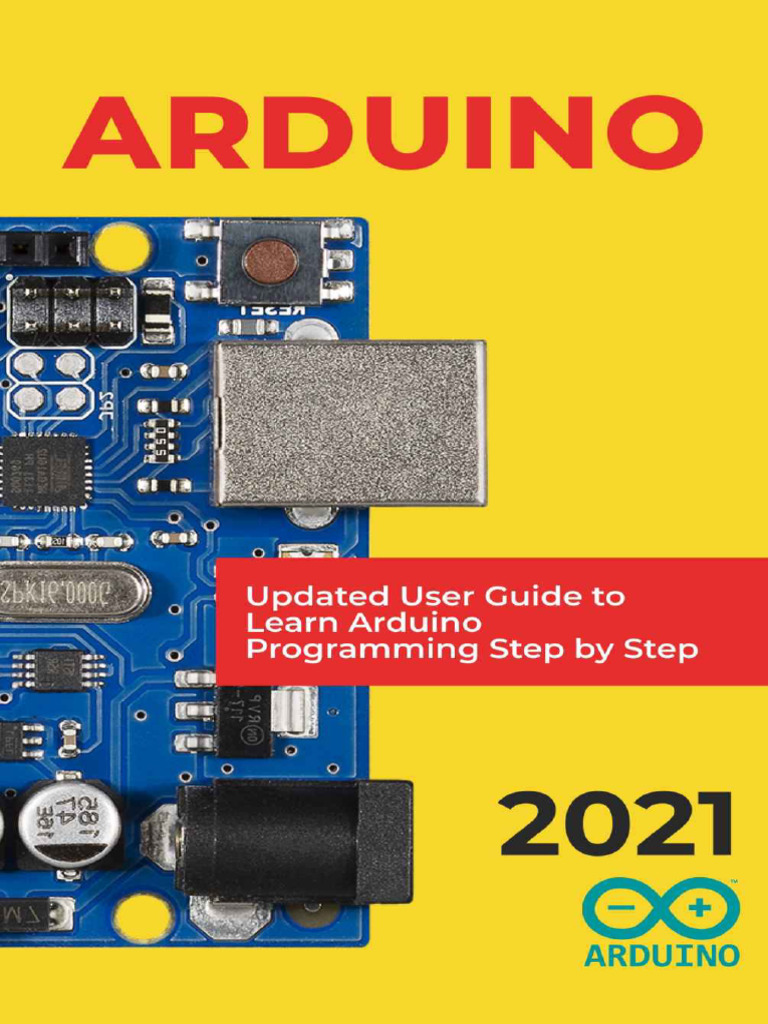 Arduino - 2021 Updated User Guide To Learn Arduino Programming Step by ... Arduino - 2021 Updated User Guide To Learn Arduino Programming Step by ...