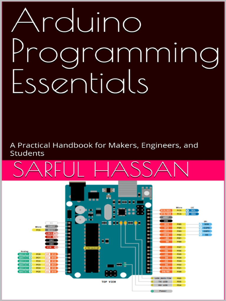 Hassan S. Arduino Programming Essentials. A Practical Handbook...2024 ... Hassan S. Arduino Programming Essentials. A Practical Handbook...2024 ...