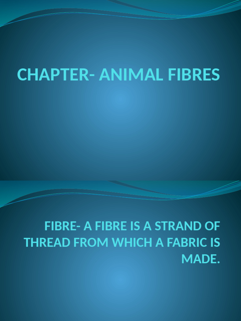 Chapter 2-Animal Fibres | PDF | Silk | Wool