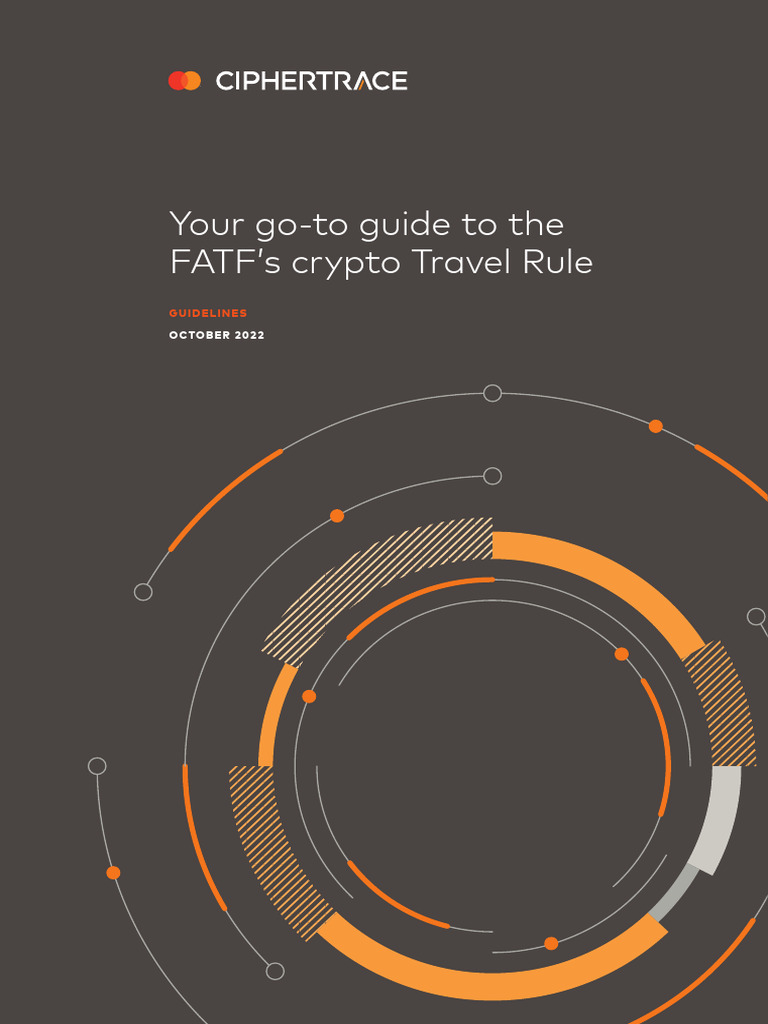 CipherTrace - Your go-to guide to the FATF's crypto Travel Rule | PDF | Cryptocurrency | Public ...
