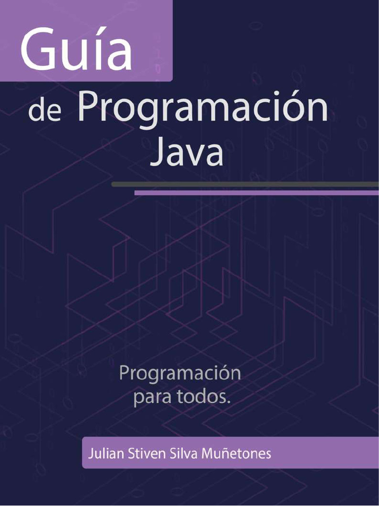 Guia e Introduccion A La Programacion para Principiantes Con JAVA V3.4 ...