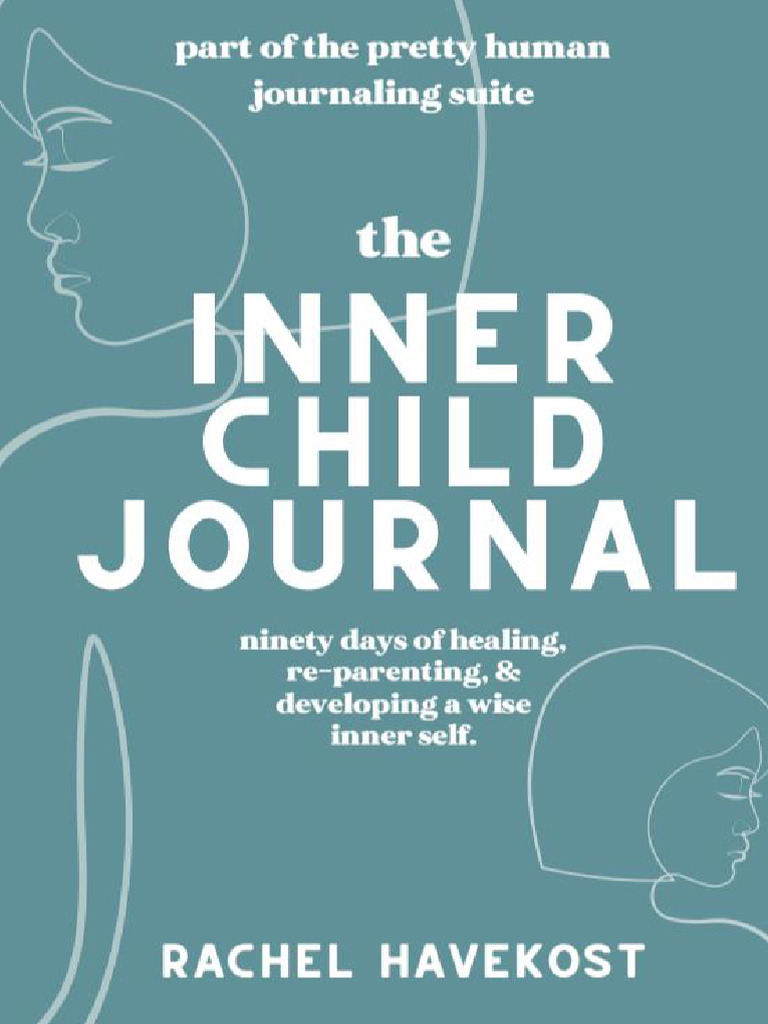 The Inner Child Journal a 90 Day Guided Journal to Heal and Reparent ...