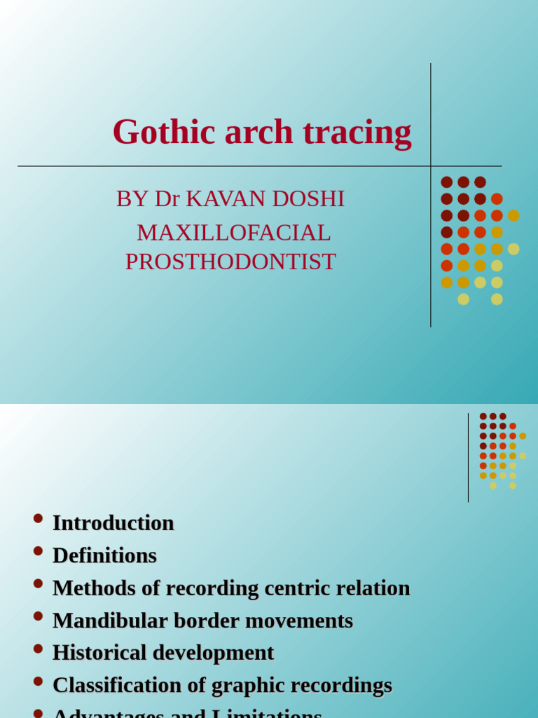 Gothic Arch Tracing, TRACER ATTACHMENT BY DR KAVAN DOSHI | PDF | Dentistry Branches