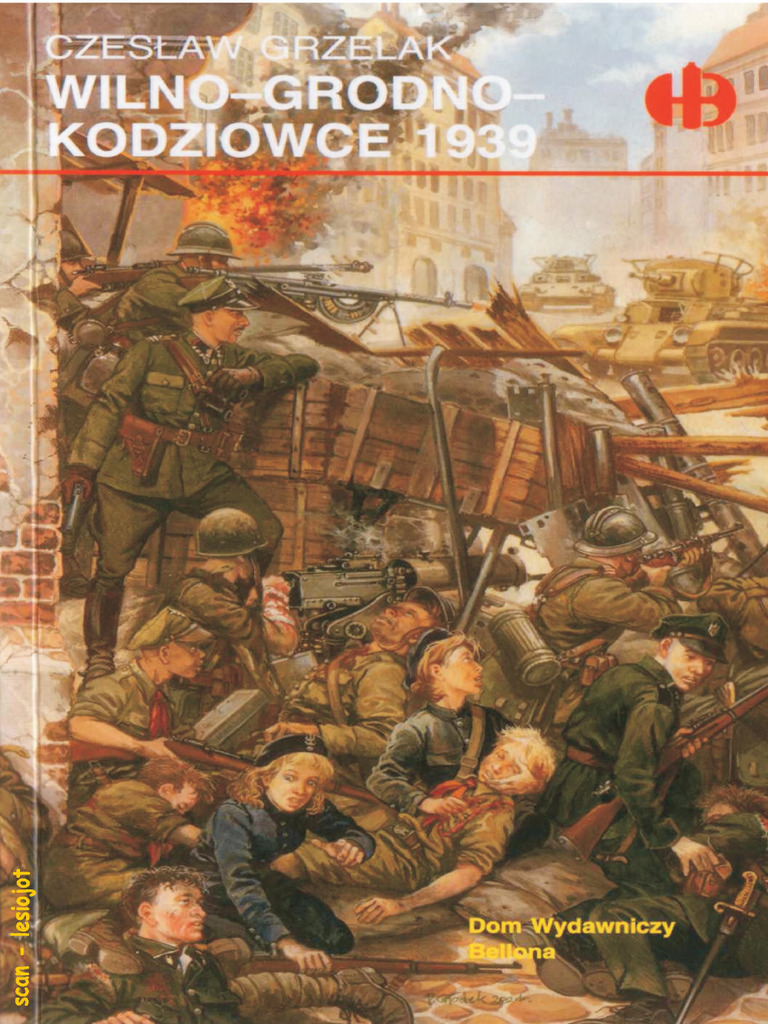 Historyczne Bitwy 099 - Wilno - Grodno - Kodziowce 1939, Czesław Grzelak | PDF